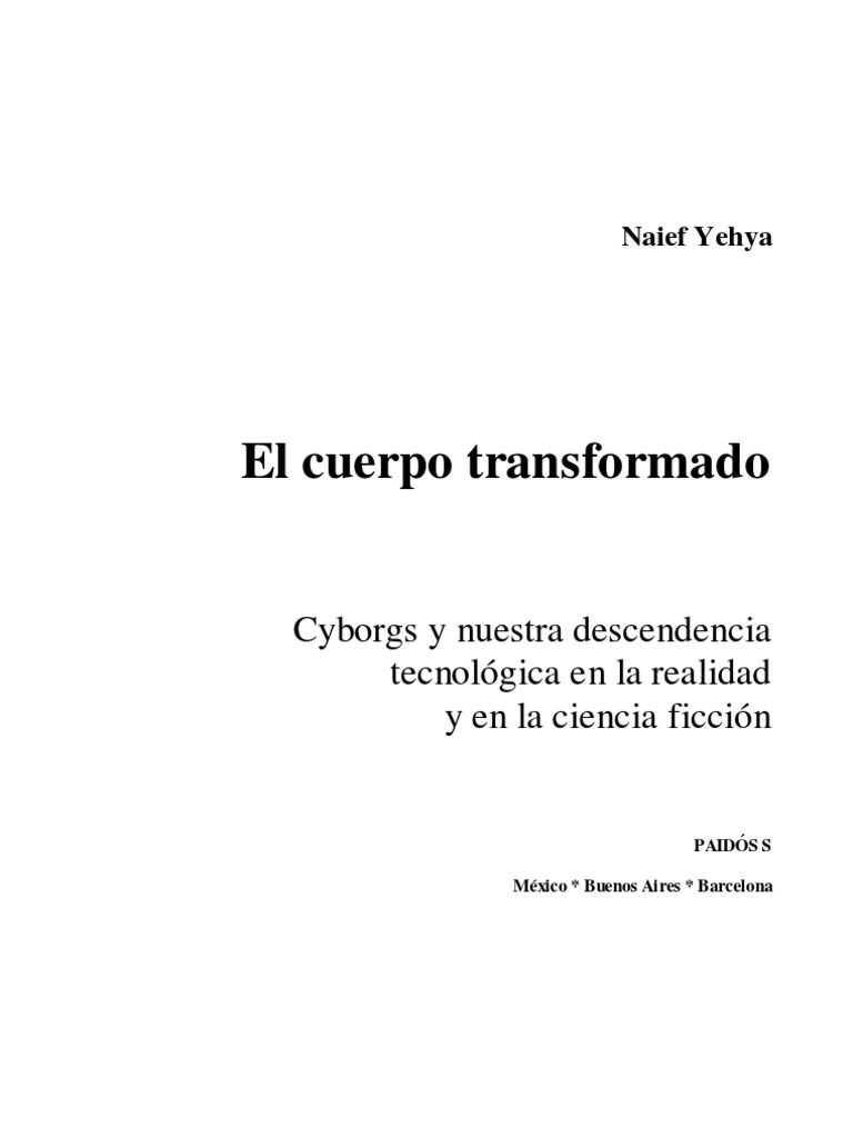 Yehya Naief: EL CUERPO TRANSFORMADO | PDF | Cyborg | Homo Sapiens