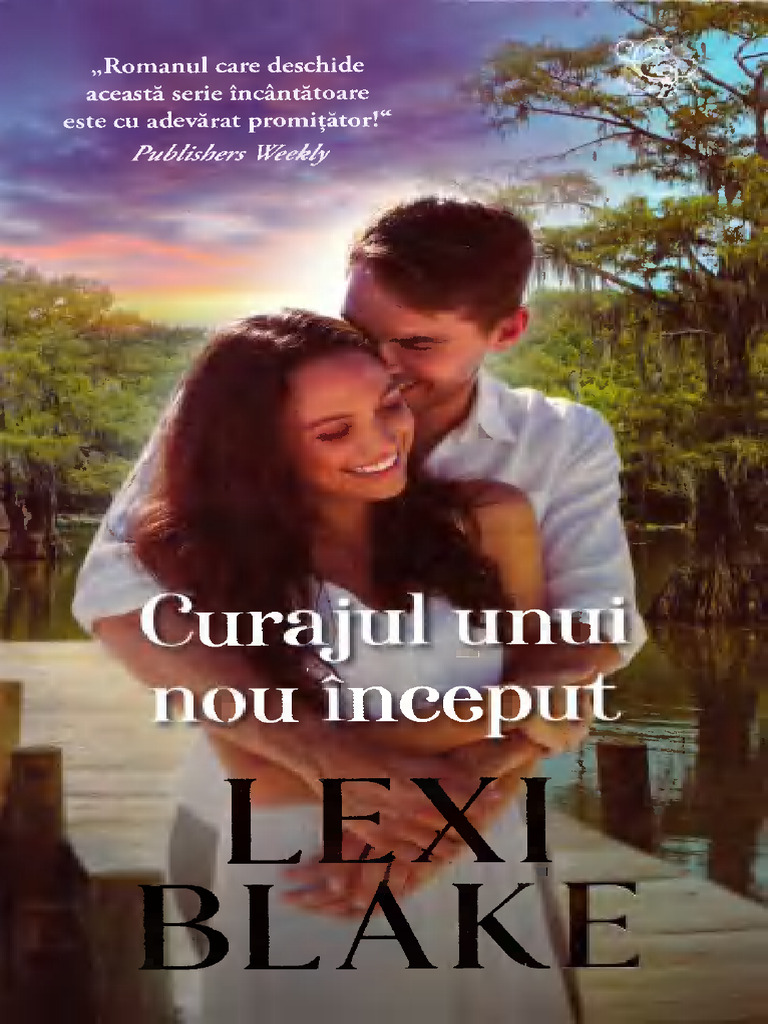 Lexi Blake Seria Butterfly Bayou Vol 1 Curajul Unui Nou Început | PDF