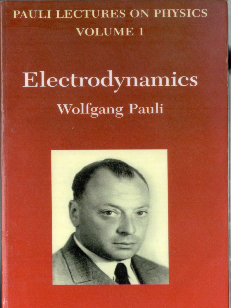 Pauli Lectures On Physics, Volume I Electrodynamics (Wolfgang Pauli ...