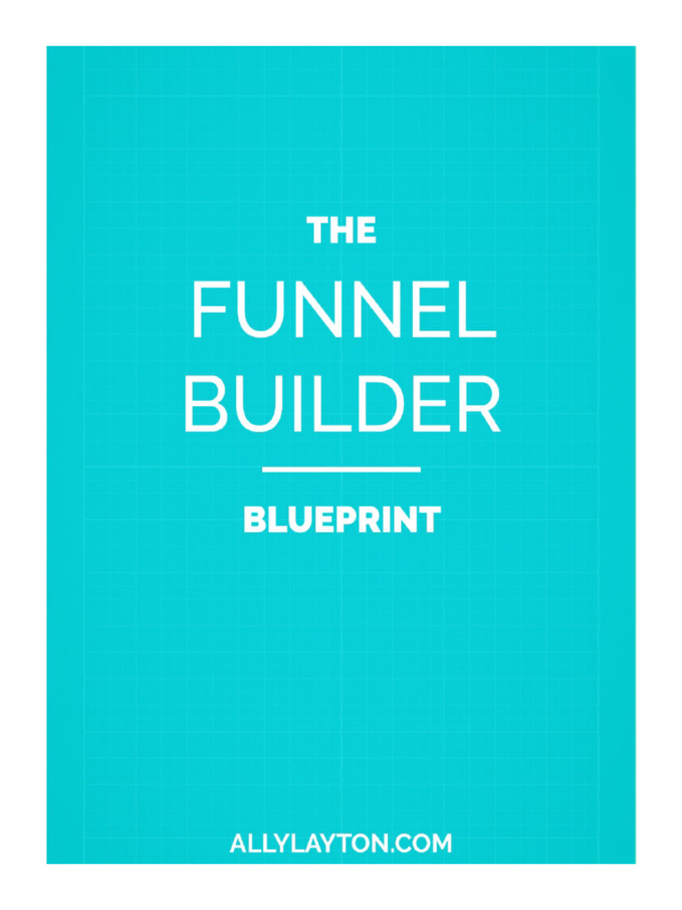 The Funnel Builder Blueprint | PDF | Internet | World Wide Web