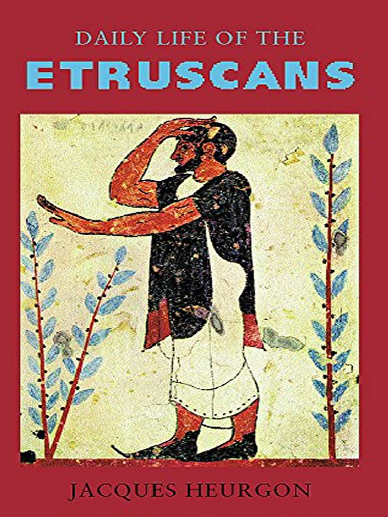 Daily Life of The Etruscans - Jacques Heurgon (1961) | Download Free ...