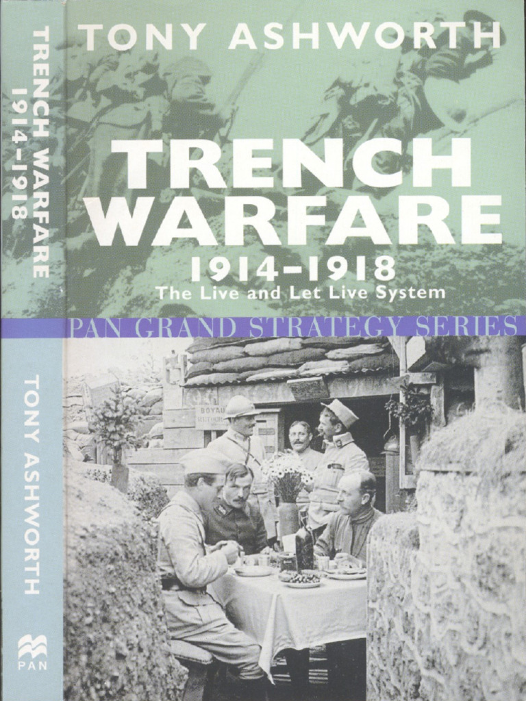 Tony Ashworth-Trench Warfare 1914-1918 - The Live and Let Live System ...