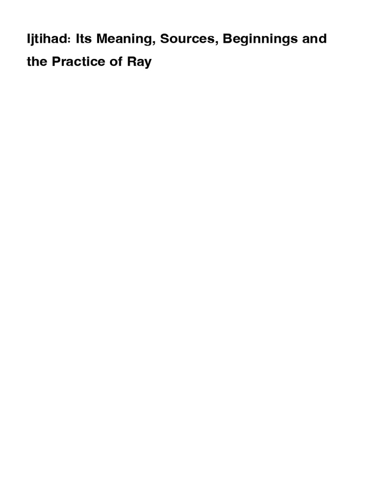 Ijtihad Its Meaning Sources Beginnings and The Practice of Ray | PDF ...