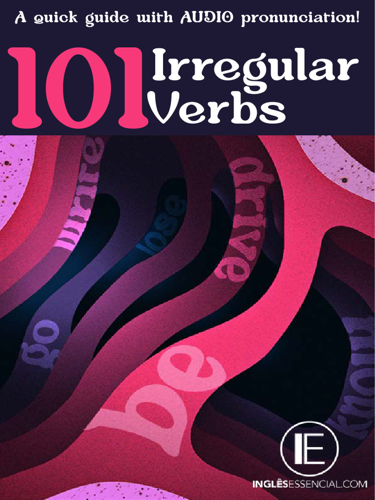 101 Irregular Verbs (PDF FINAL) | PDF | Semantic Units | Syntax