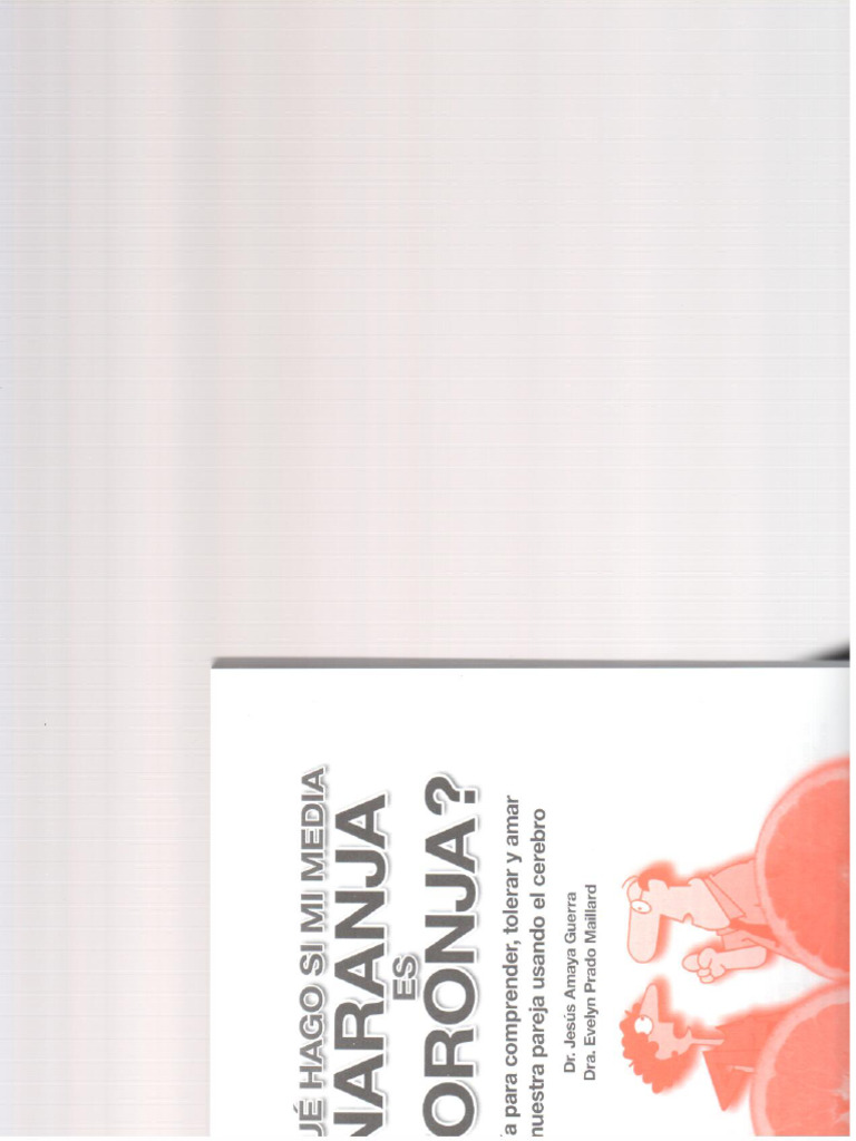 ¿Qué hago si mi media naranja es toronja - Jesús Amaya. | PDF
