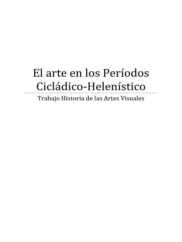 El Arte En Los Períodos Cicladico Helenístico Trabajo Historia De Las