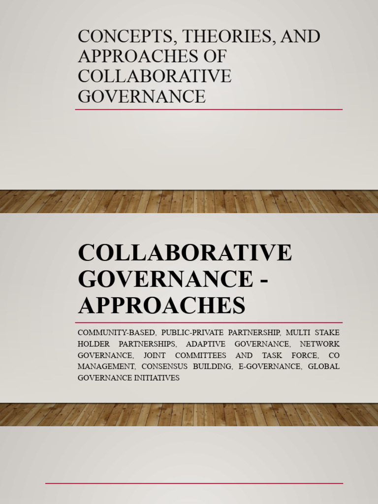 Concepts, Theories, and Approaches of Collaborative Governance | PDF | Public–Private ...