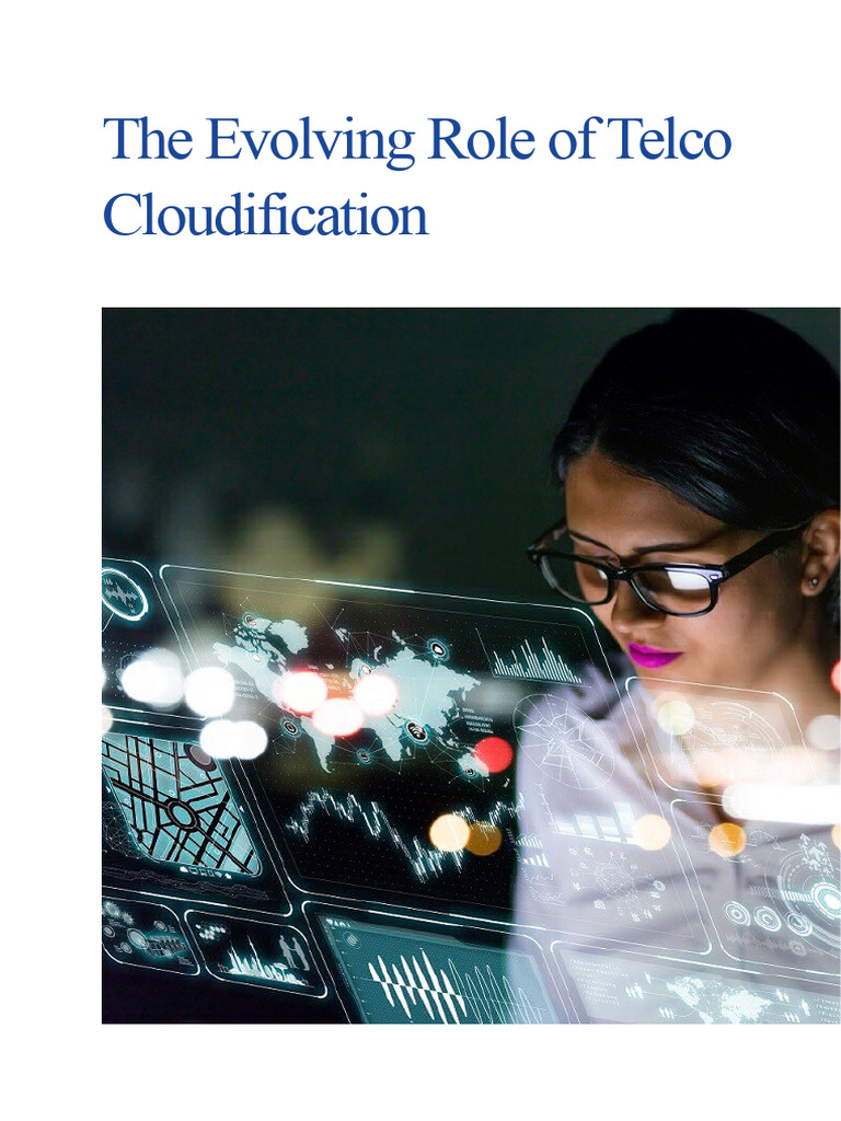 The Evolving Role of Telco Cloudification | PDF | Cloud Computing | Information And ...