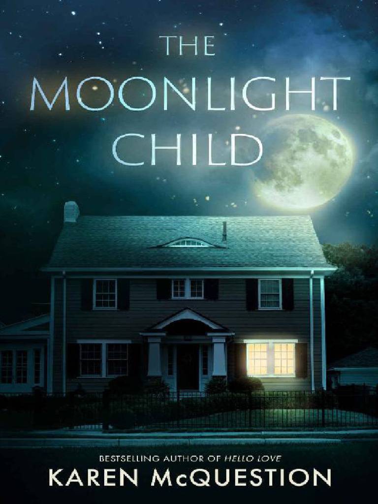 The Moonlight Child by Karen McQuestion | PDF