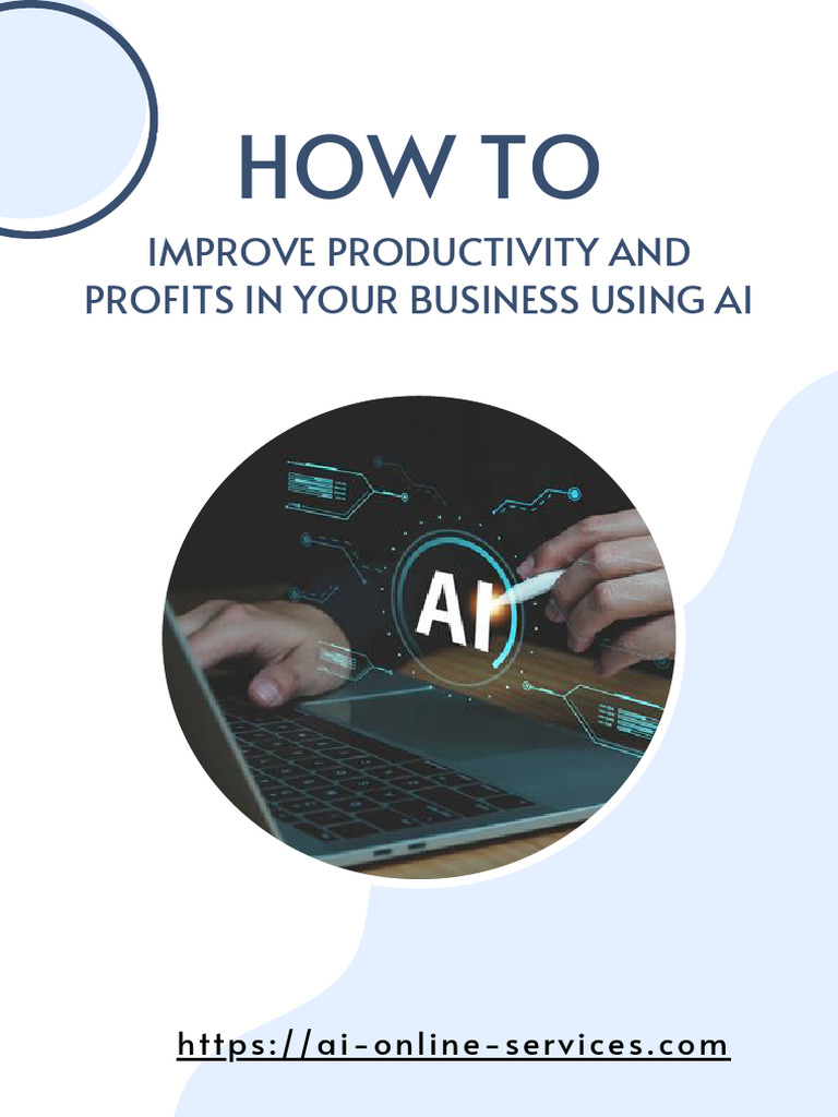 How To Improve Productivity and Profits in Your Business Using Ai | PDF | Artificial ...