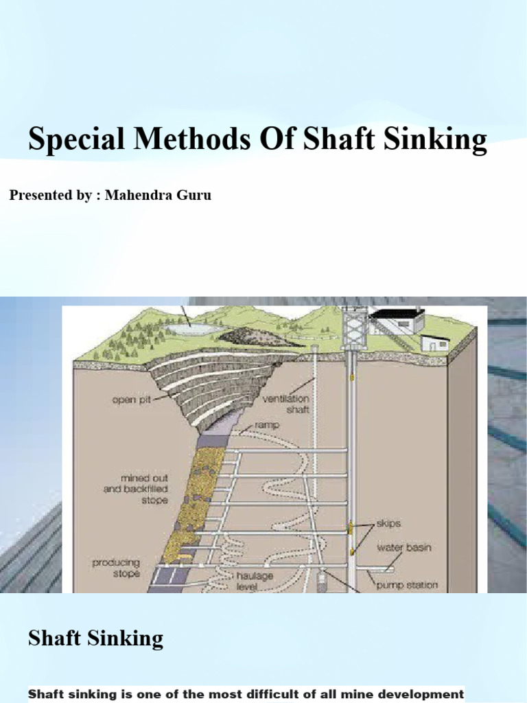 Special Methods of Shaft Sinking: Presented By: Mahendra Guru | PDF