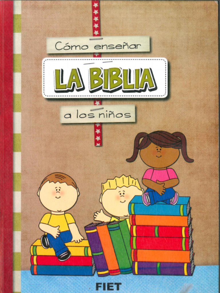 Como Enseñar La Biblia A Los Niños | PDF