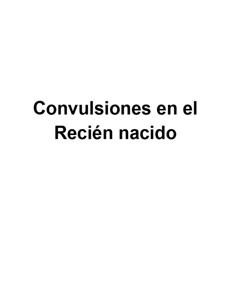 Convulsiones Neonatales: Causas y Manejo | PDF | Epilepsia | Sistema ...