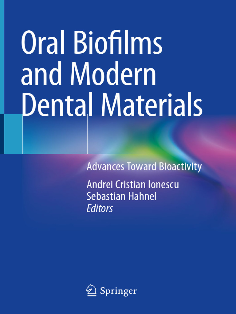 Oral Bioflms and Modern Dental Materials Advances Toward Bioactivity ...