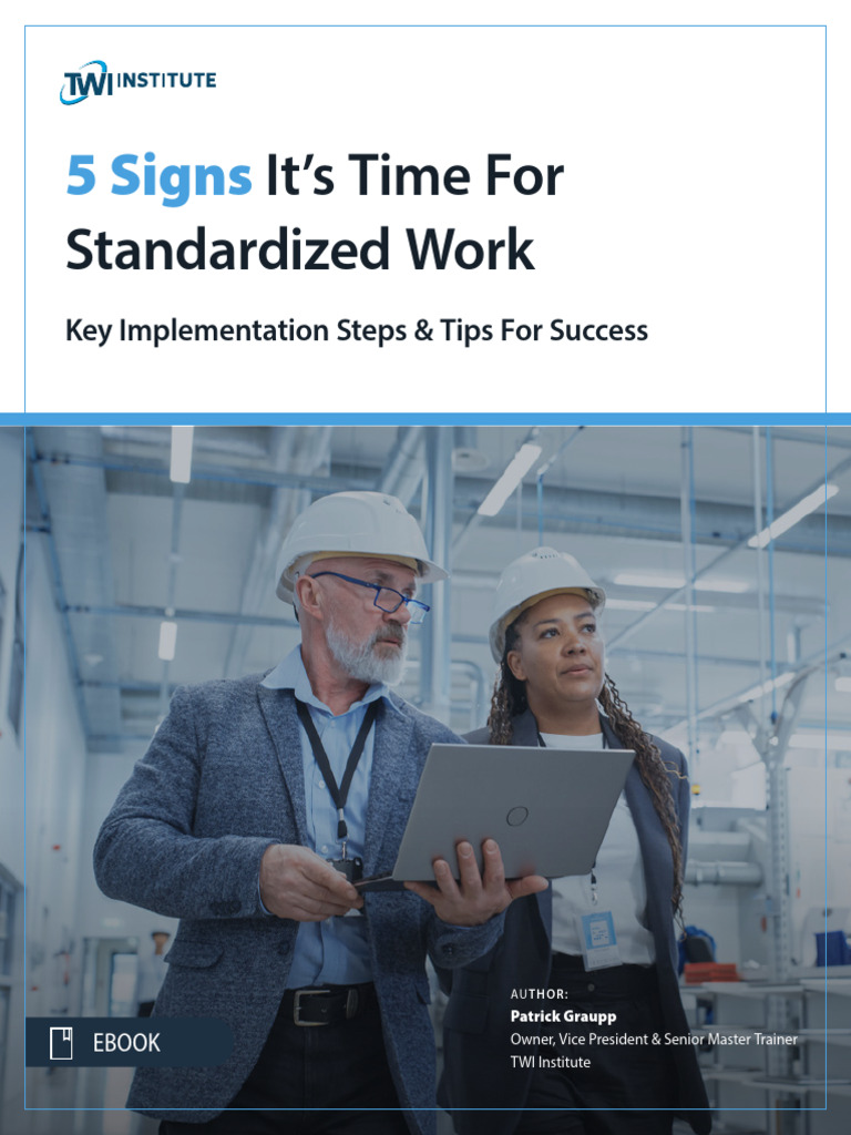 TWI Institute 5 Signs Its Time For Standardized Work | PDF | Employment | Business