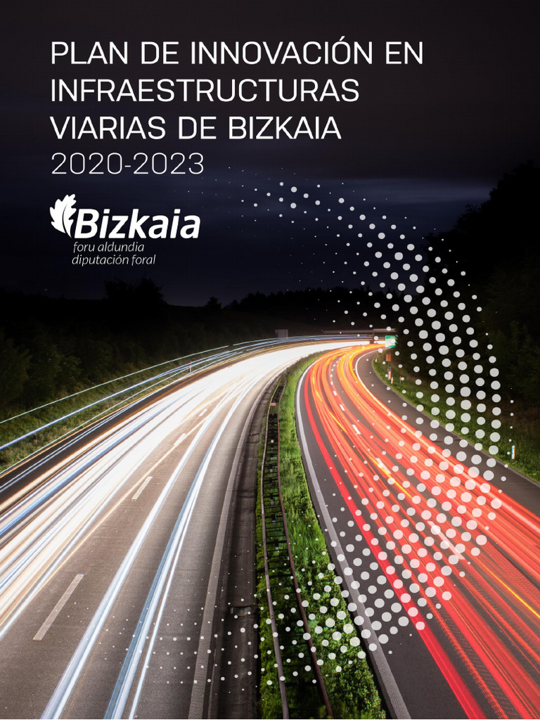 Plan de Innovacón en Infraestructuras Viarias de Bizkaia 2020-2023 ...