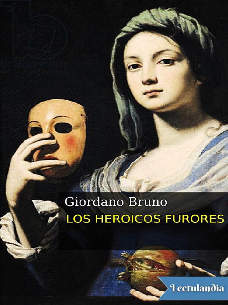 Giordano Bruno: Heroicos Furores y Filosofía | PDF | Amor | Conocimiento