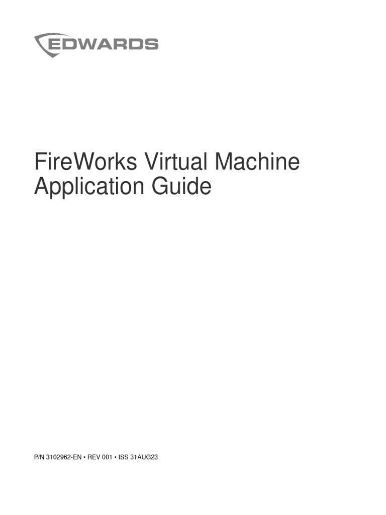 3102962-EN R001 FireWorks Virtual Machine Application Guide | PDF