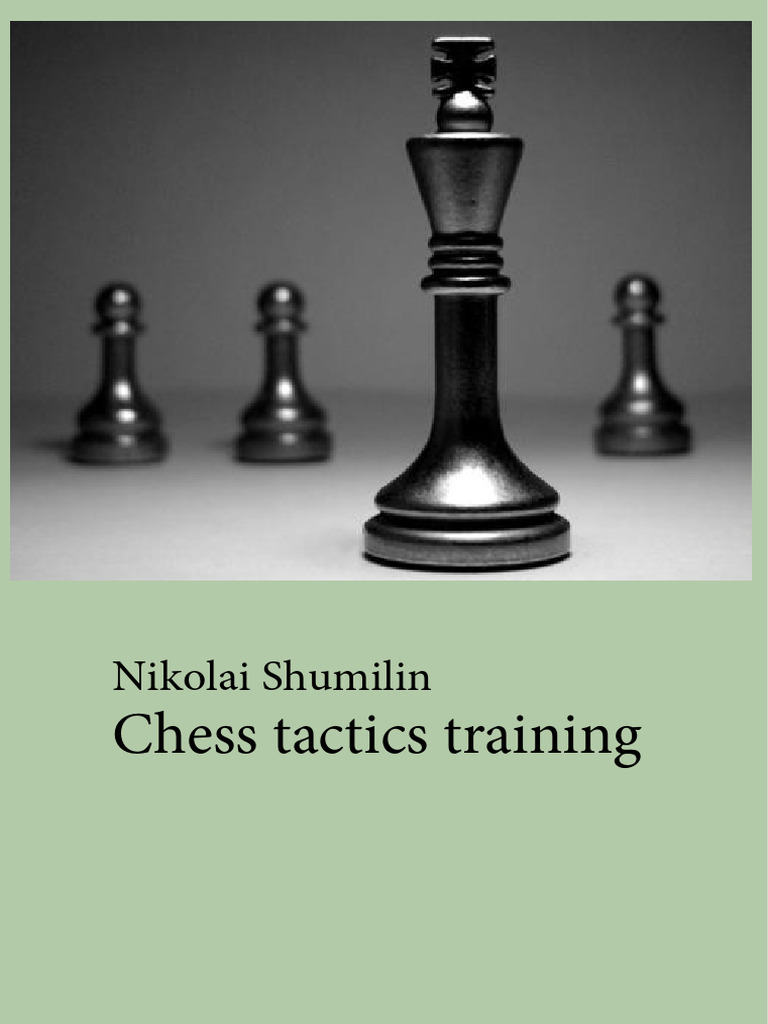 Chess Tactics Training - Nikolai Shumilin | PDF