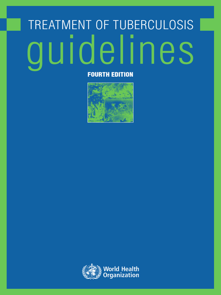 Treatment Tuberculosis Guidelines Fourth Edition | PDF | Tuberculosis ...