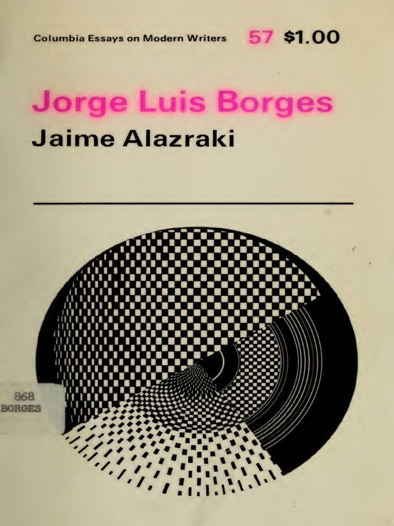 Jorge Luis Borges - Jaime Alazraki | PDF | Idealism