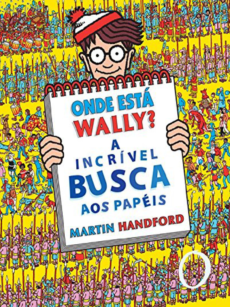 Resumo Onde Esta Wally A Incrivel Busca Aos Papeis Martin Handford | PDF