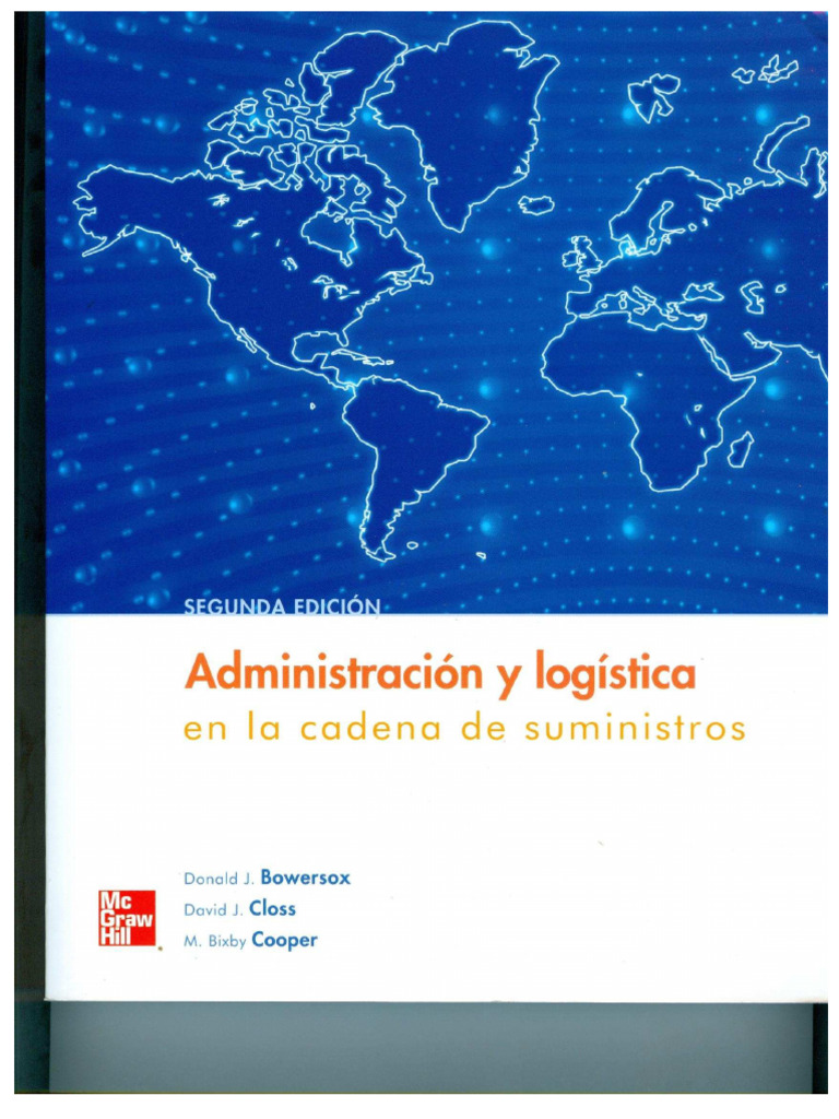 Administración y Logística de La Cadena de Suministro. 2a. Edición (2007) by Bowersox Donald J ...