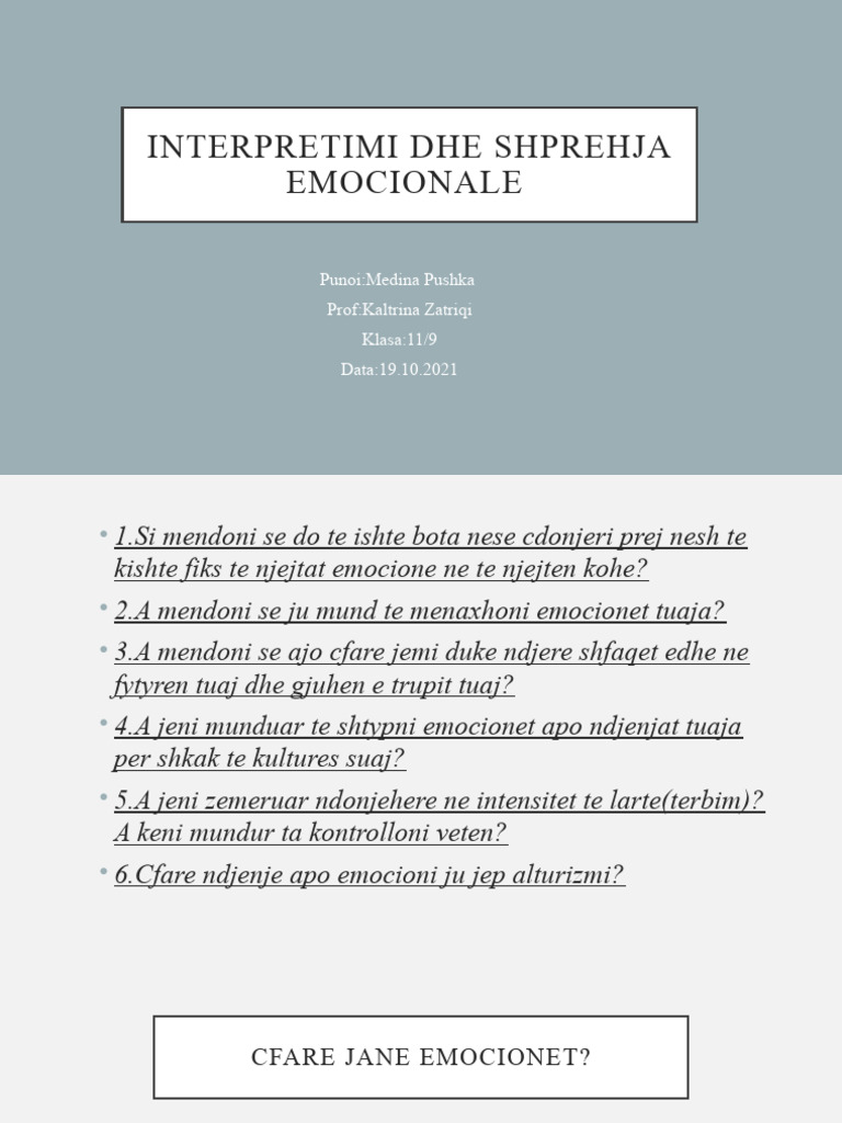 Interpretimi Dhe Shprehja Emocionale: Punoi:Medina Pushka Prof:Kaltrina ...