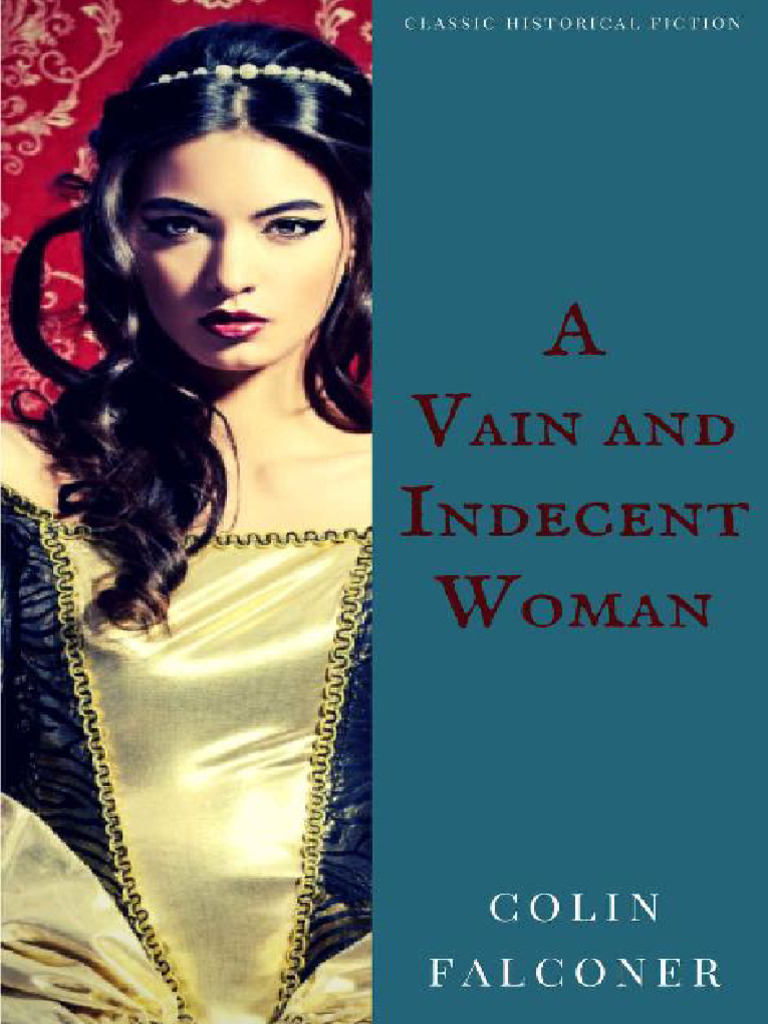 A VAIN and INDECENT WOMAN Classic Histori - Colin Falconer | PDF