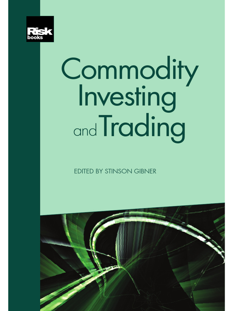 Commodity Investing and Trading-Gibner | PDF | Commodity Markets ...