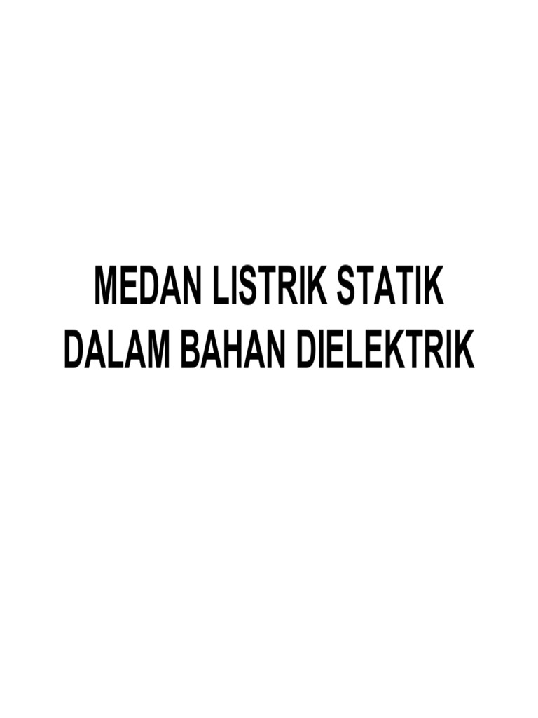 7-Medan Listrik Statik Dalam Bahan Dielektrik | PDF