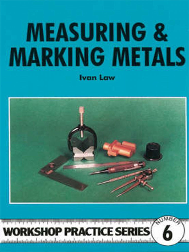 (Workshop Practice Series 06) Law Ivan - Measuring and Marking Metals-Argus Books LTD (1985 ...