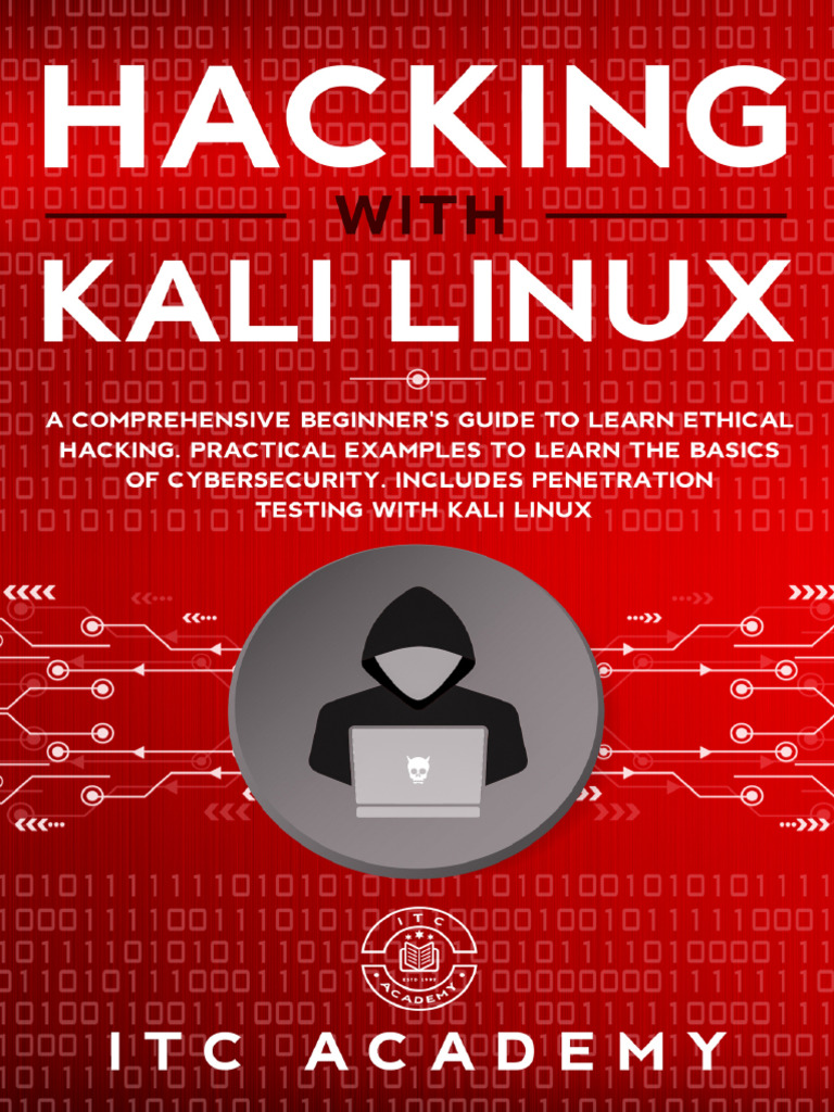 Hacking With Kali Linux - A Comprehensive Beginner's Guide to Learn ...