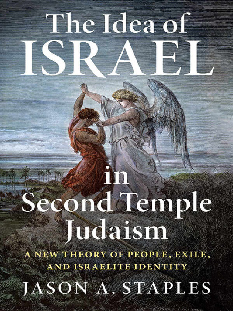 The Idea of Israel in Second Temple Judaism. A New Theory of People ...