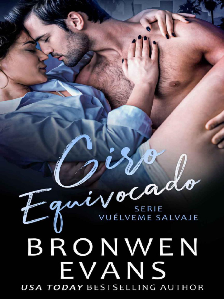Giro Equivocado (Vuélveme Salvaje #02) Bronwen Evans | PDF | Amor