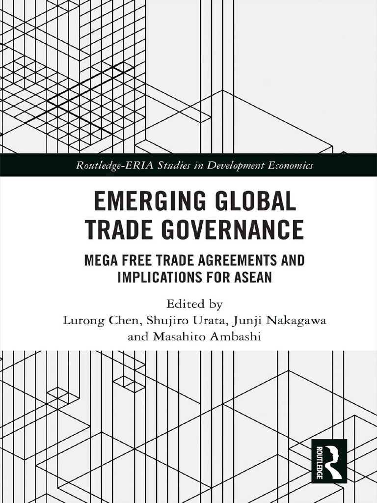 Emerging Global Trade Governance Mega Free Trade Agreements and Implications For ASEAN (Lurong ...