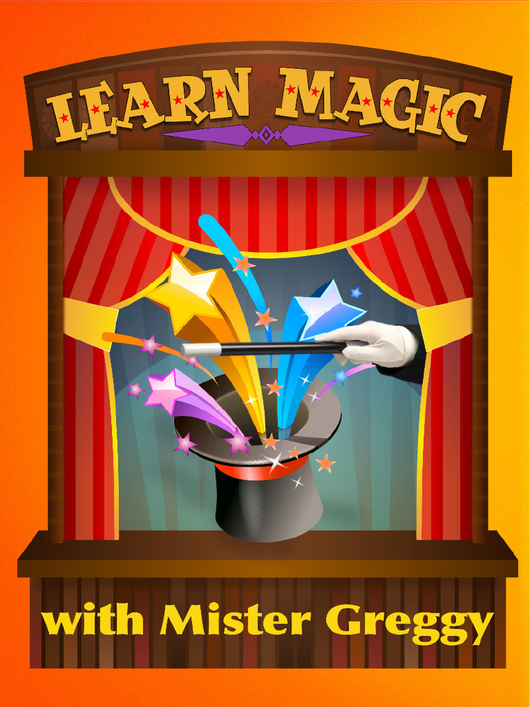 Learn Magic Tricks with Mister Greggy | PDF | Magic (Illusion) | Hand