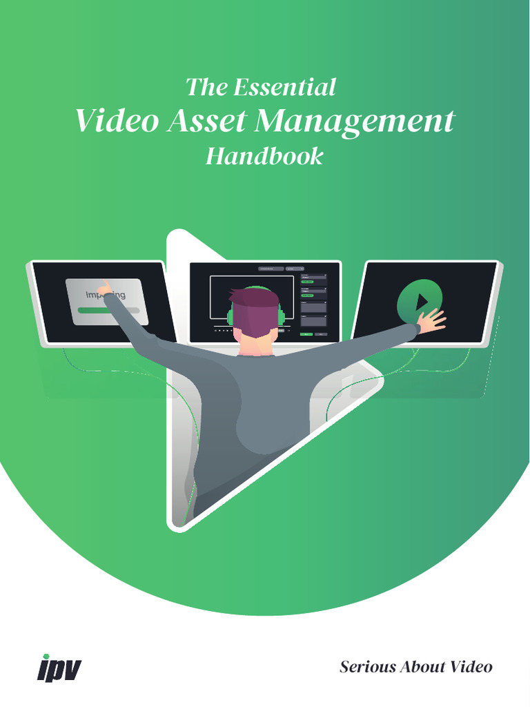The Essential Video Asset Management Handbook | PDF
