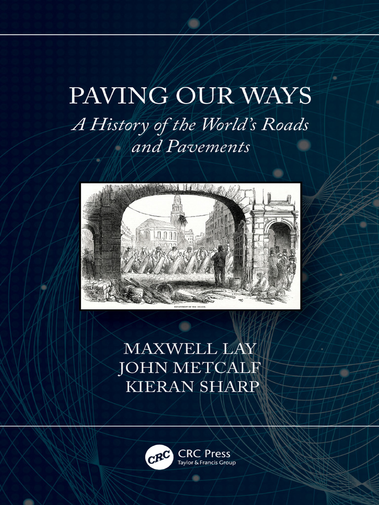 Paving Our Ways - A History of The World's Roads and Pavements | PDF ...