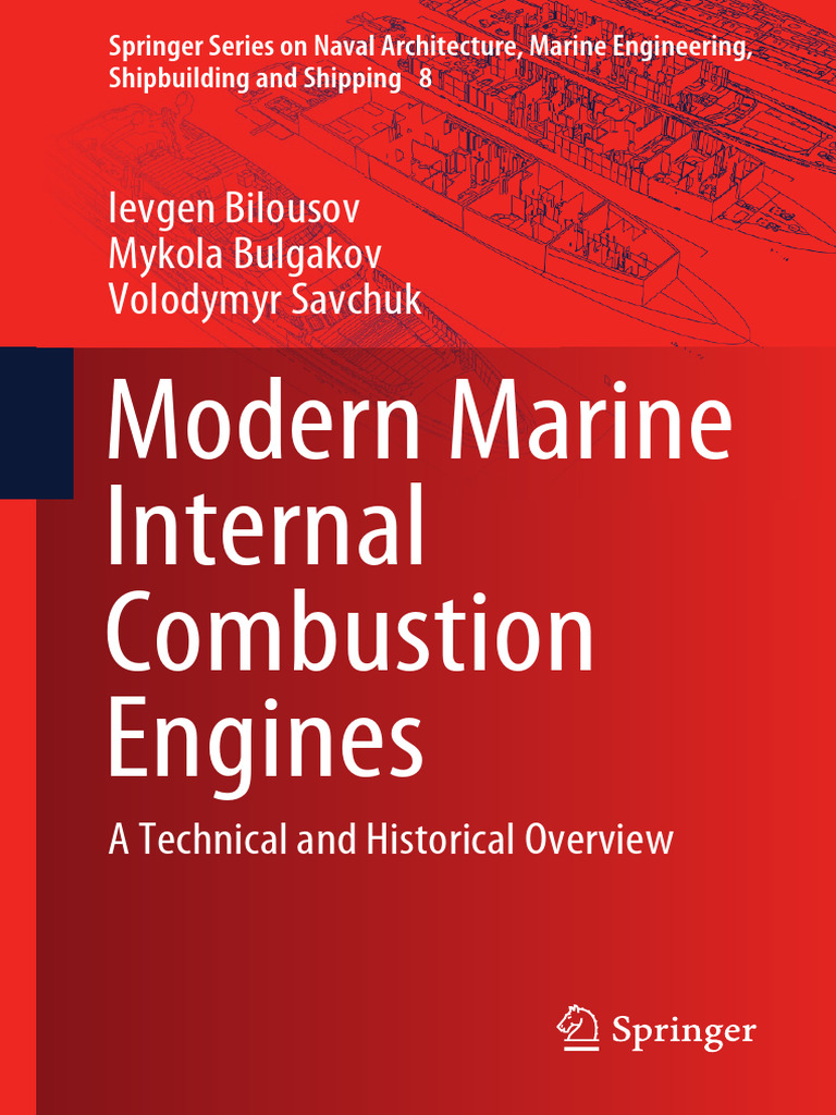 Modern Marine Internal Combustion Engines A Technical and Historical Overview 1st Ed ...