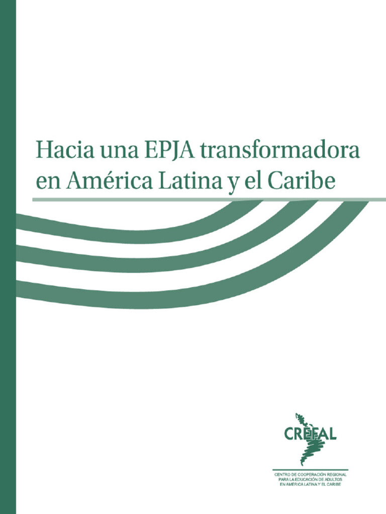 CREFAL. 2013. Hacia Una EPJA Transformadora en AL y El Caribe | PDF ...