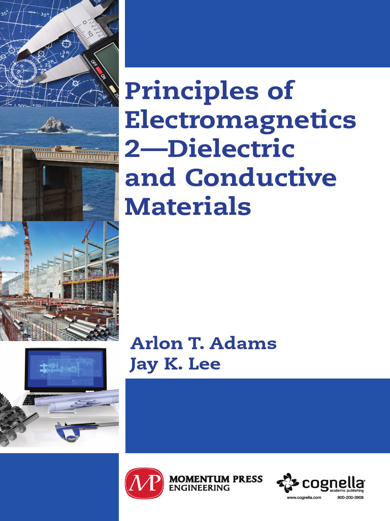 Principles of Electromagnetics 2-Dielectric and Conductive Materials ...
