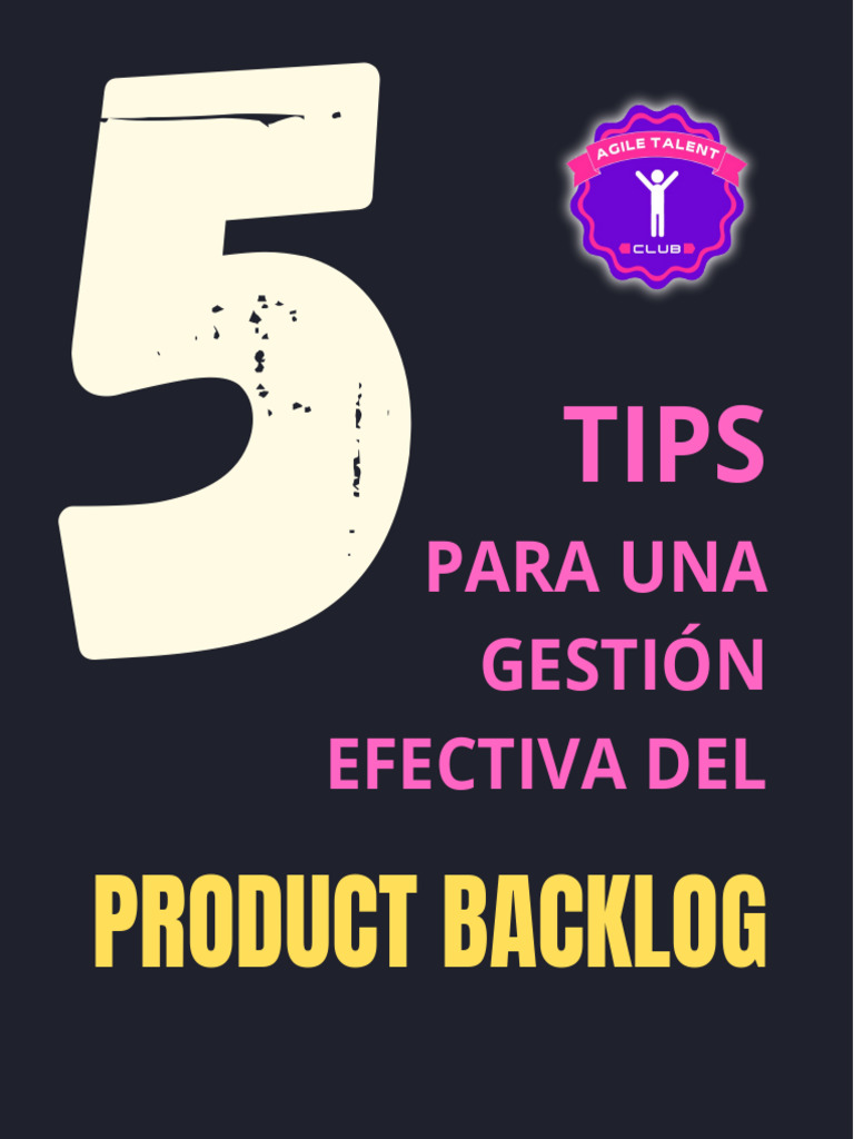 Tips para Una Gesti N Efectiva Del Product Backlog 1698406278 | PDF | Business