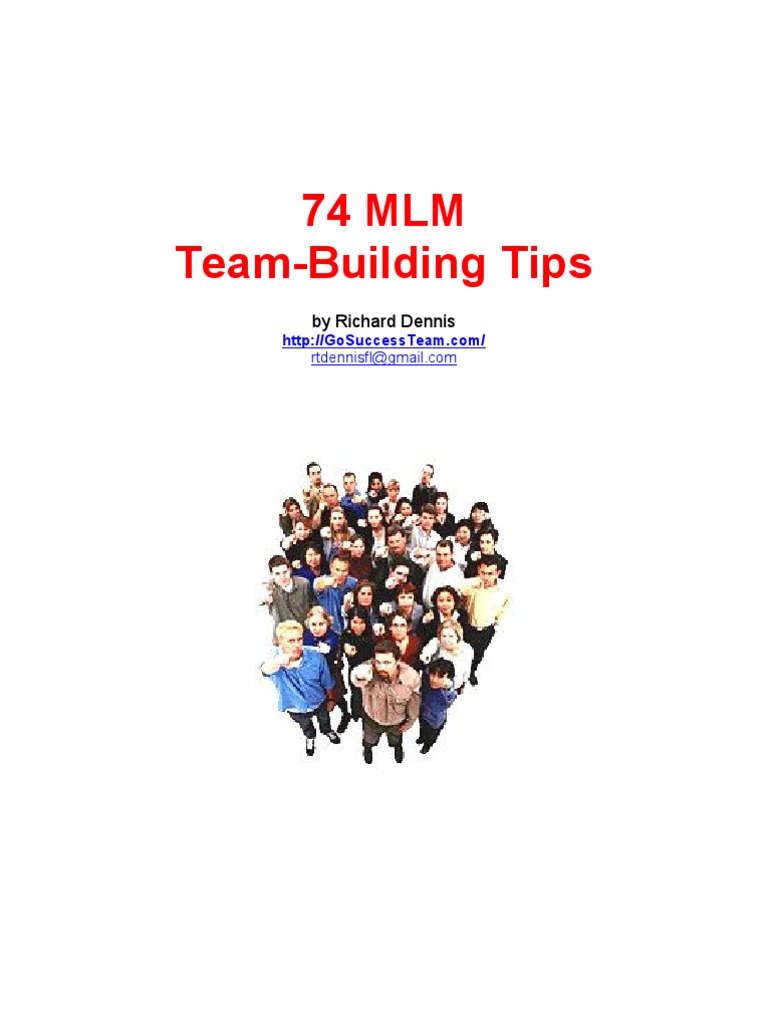 74 MLM Team-Building Tips: by Richard Dennis | PDF | Multi Level ...