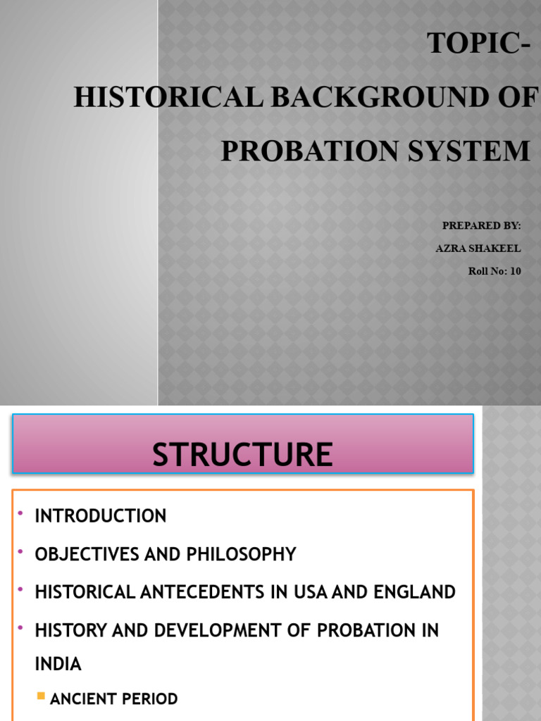 Historical Background of Probation System by Azra Shakeel | PDF ...