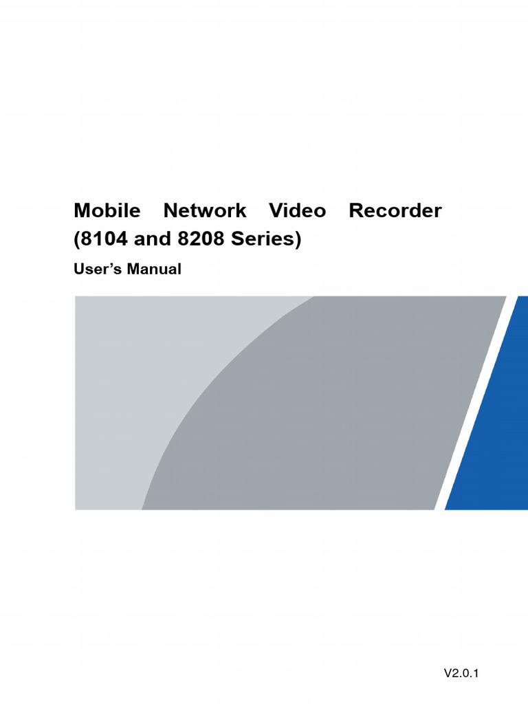 Mobile Network Video Recorder User's Manual (8104 and 8208 Series) - V2 ...