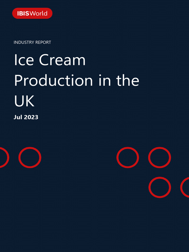 C10.520 Ice Cream Production in The UK Industry Report | PDF