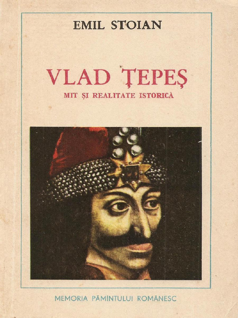Vlad Tepes Mit Si Realitate Istorica e Stoian 1989 | PDF