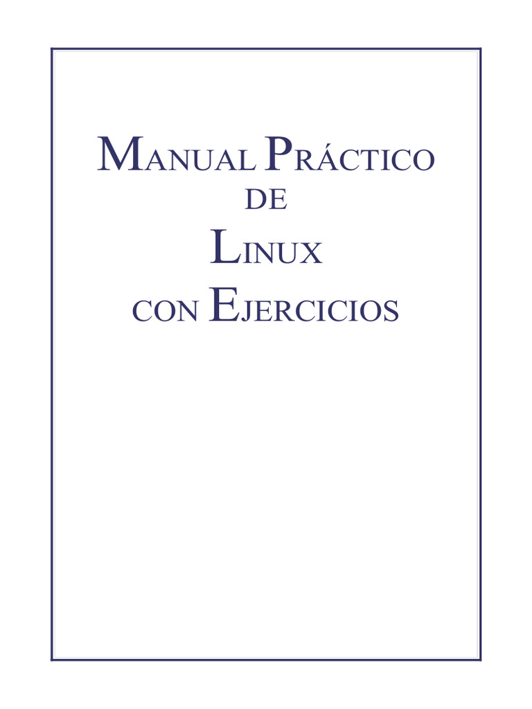 Manual Práctico de Linux Con Ejercicios | PDF | Distribución de Linux | Archivo de computadora