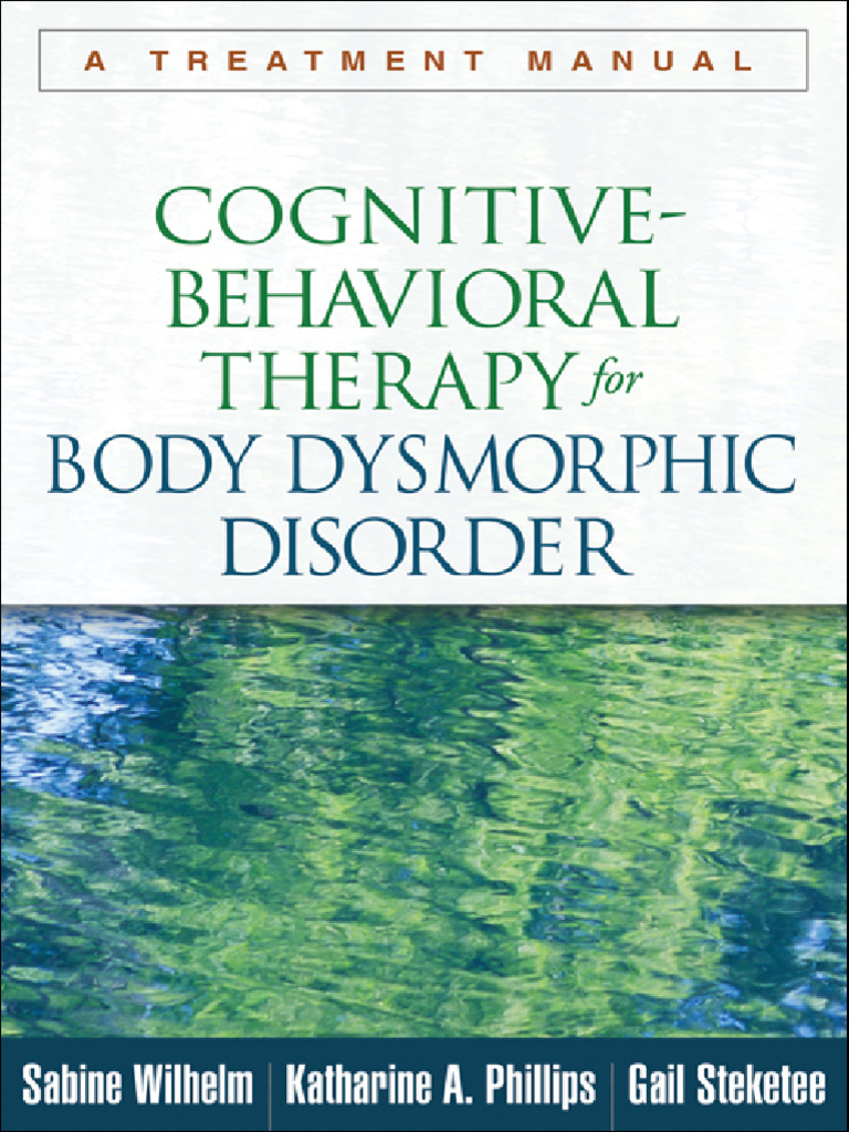 Cognitive-Behavioral Therapy For Body Dysmorphic Disorder - A Treatment ...
